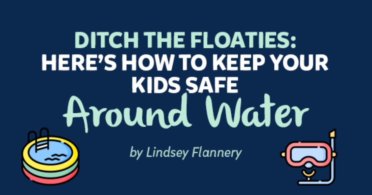 Ditch the floaties: here’s how to… | Kidzeum of Health and Science